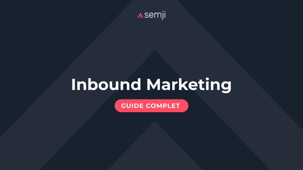 Comprendre l'Inbound Marketing : définition et clés - Semji